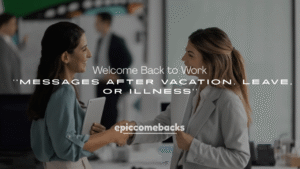 250+ Best Welcome Back to Work Messages After Vacation,