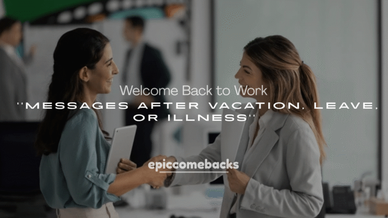 250+ Best Welcome Back to Work Messages After Vacation,